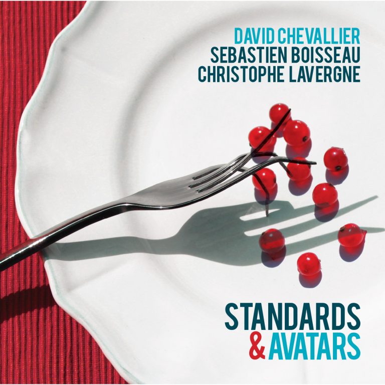 STANDARDS ET AVATARS | Un album de David Chevallier | Cristal Records
